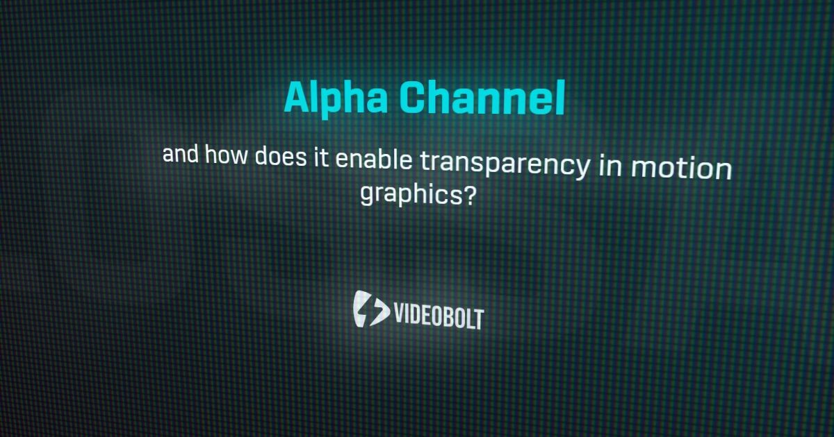 Alpha Channel - Motion Graphics Glossary