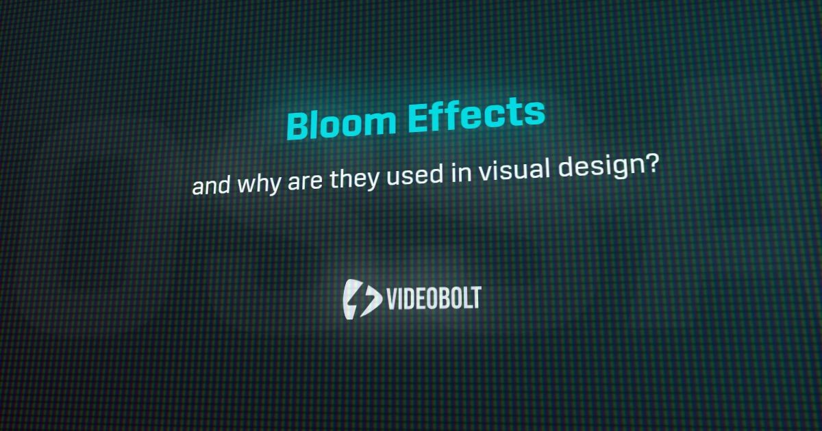 Bloom Effects - Motion Graphics Glossary