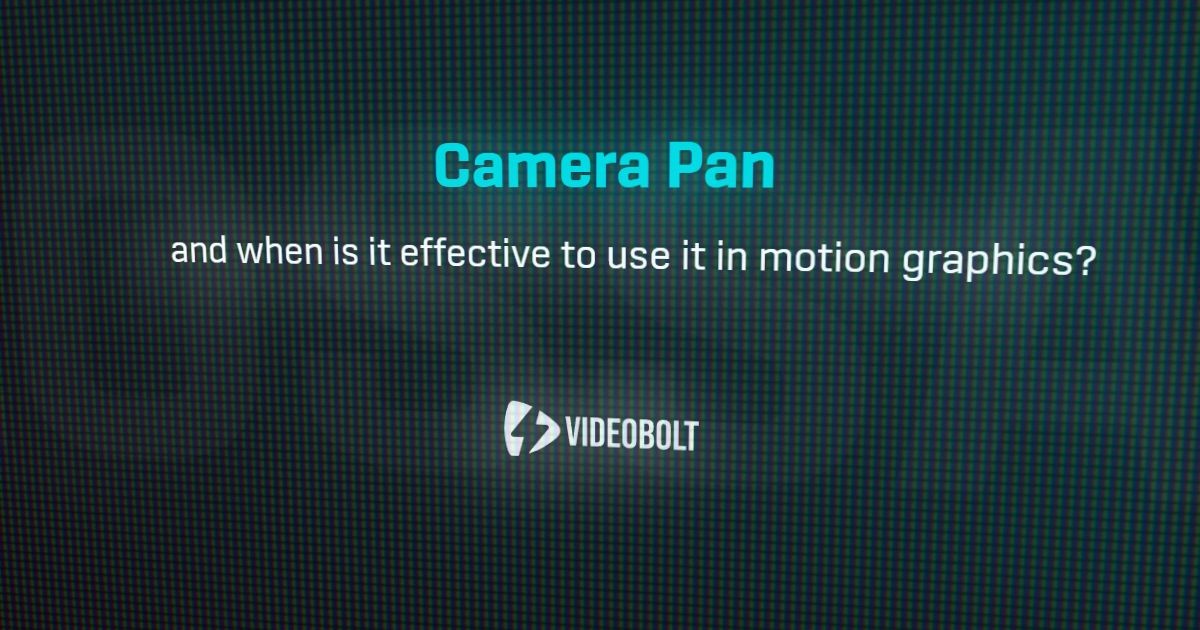 Camera Pan - Motion Graphics Glossary