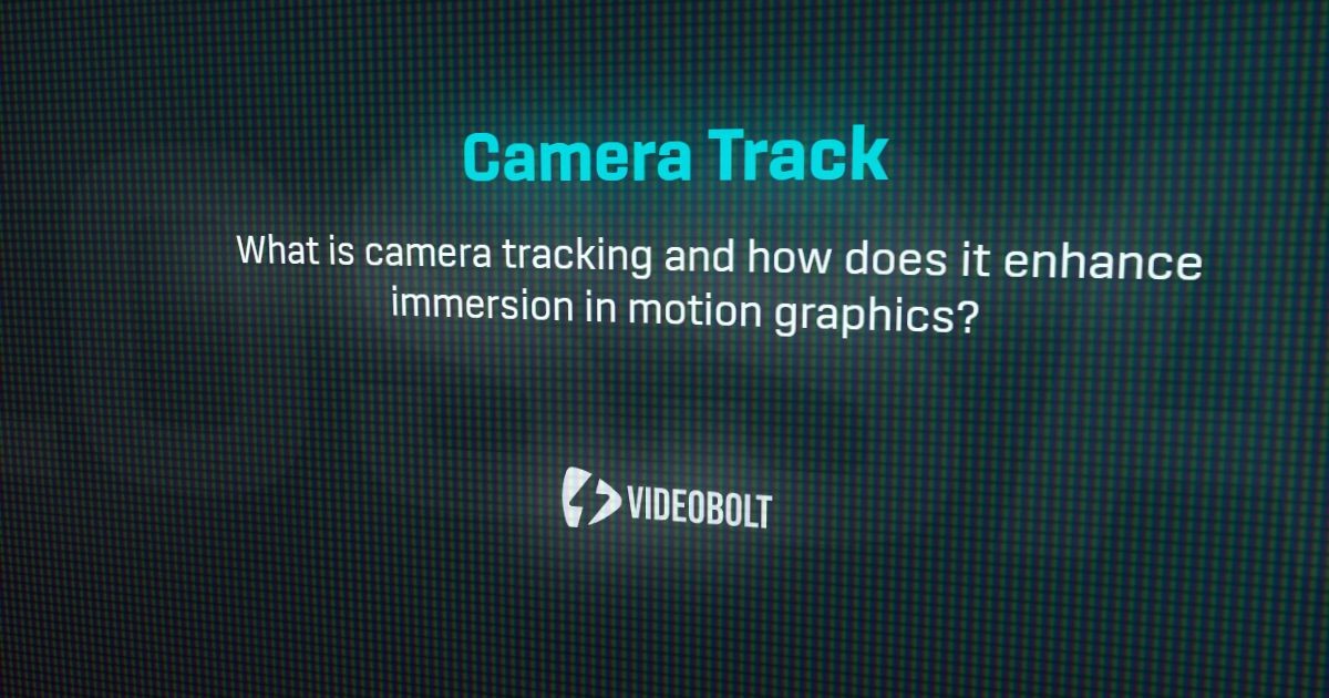 Camera Track - Motion Graphics Glossary
