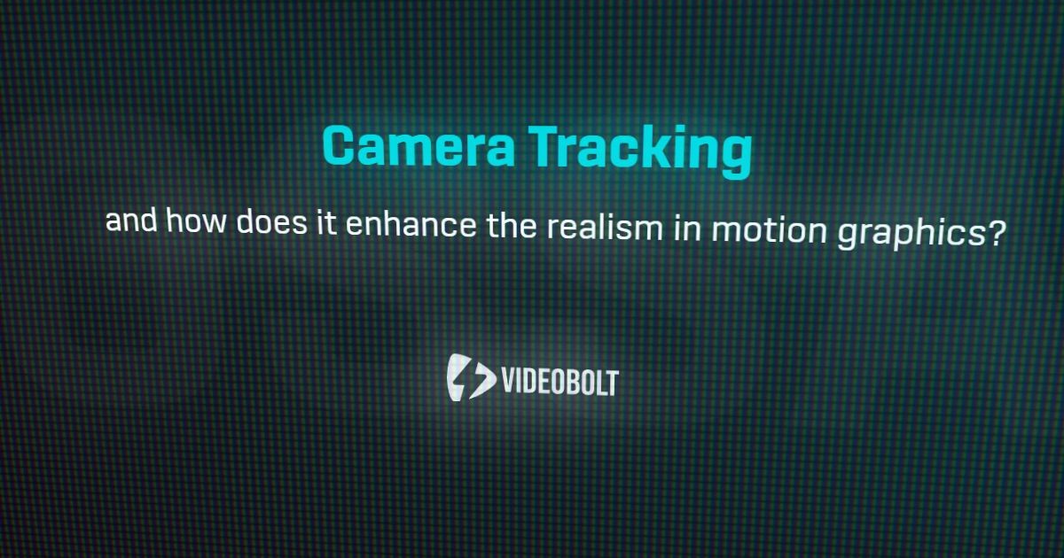 Camera Tracking - Motion Graphics Glossary