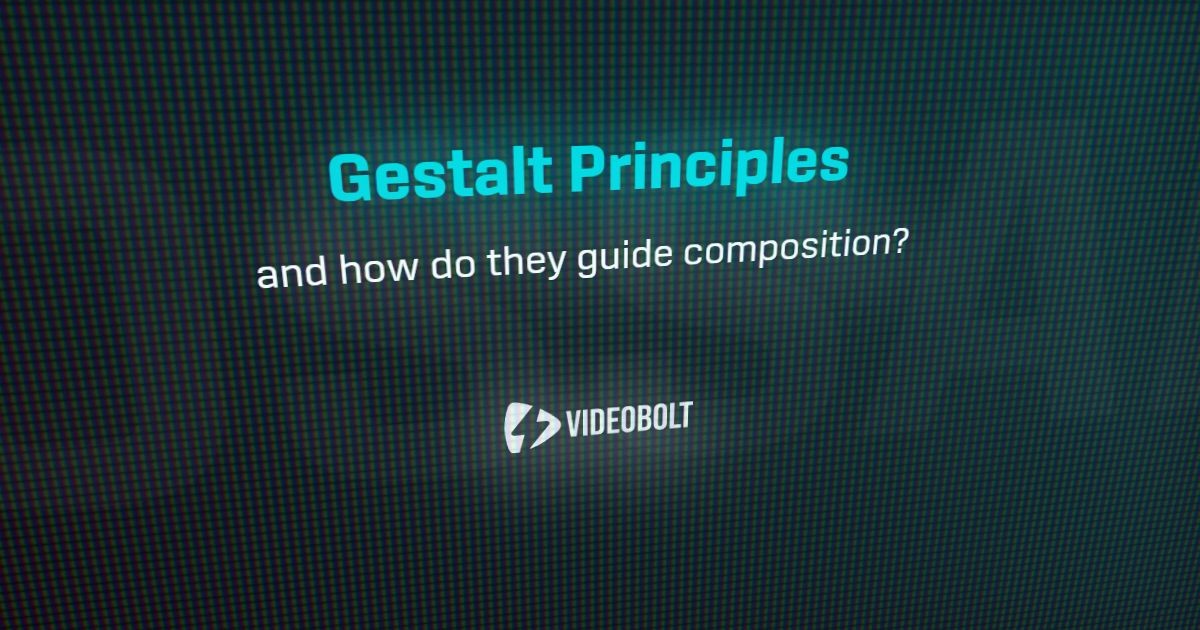 Gestalt Principles - Motion Graphics Glossary