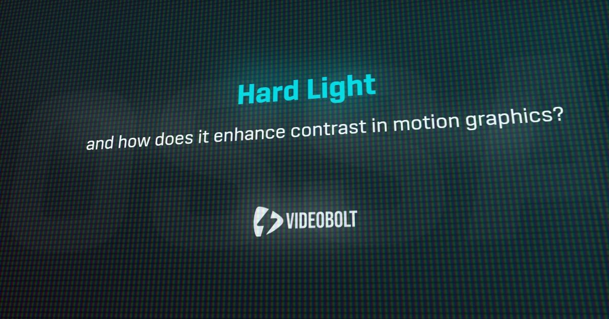 Hard Light - Motion Graphics Glossary