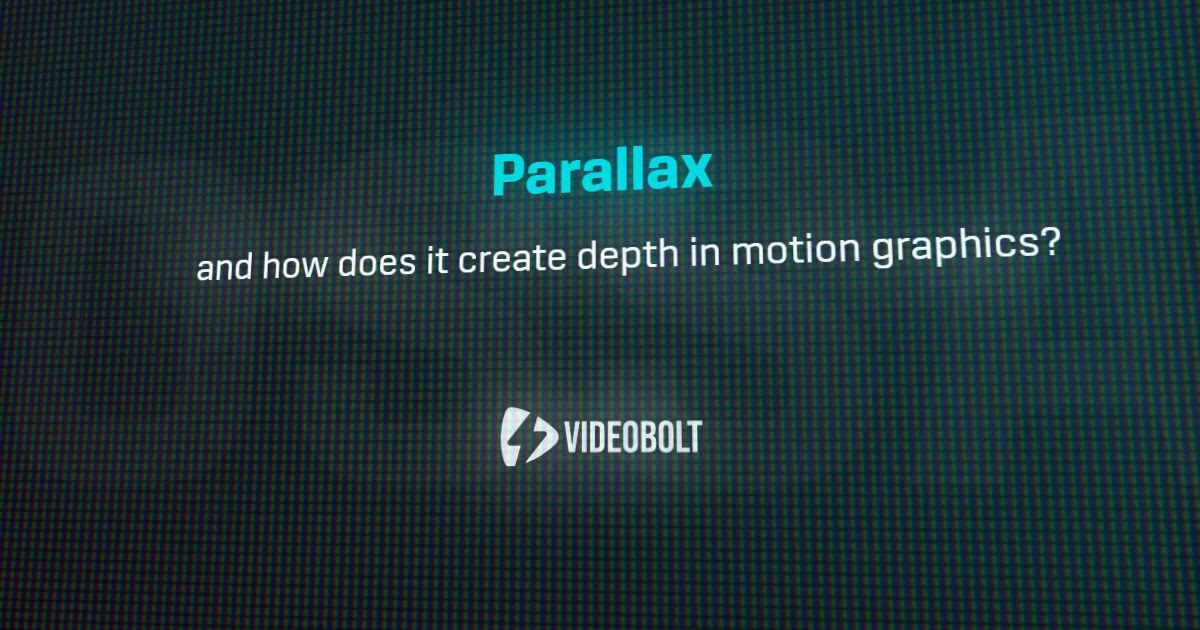 Parallax - Motion Graphics Glossary