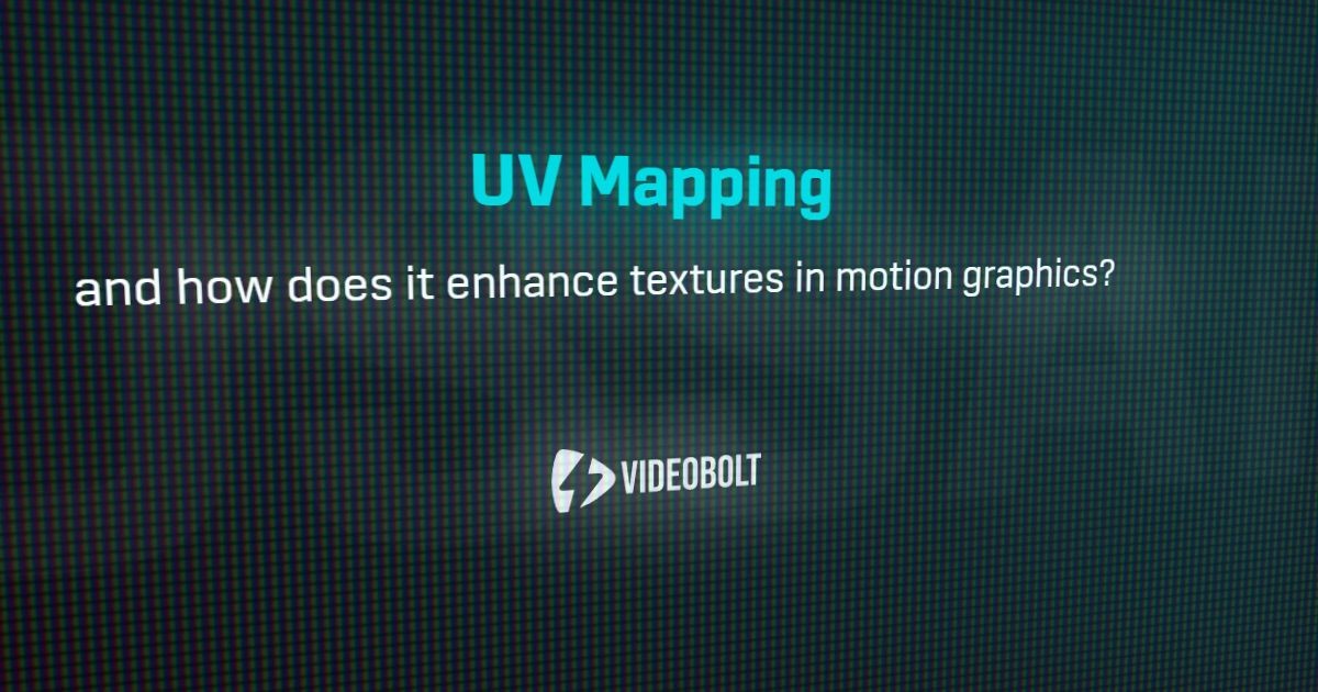 UV Mapping - Motion Graphics Glossary